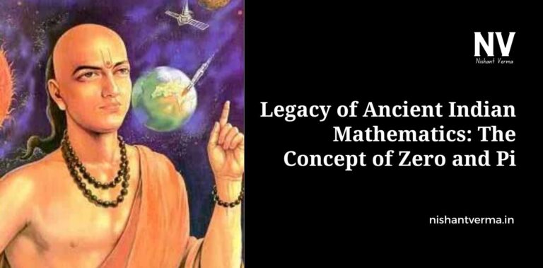 Legacy of Ancient Indian Mathematics: The Concept of Zero and Pi ...