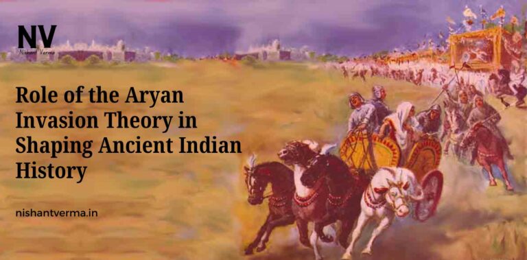Role of the Aryan Invasion Theory in Shaping Ancient Indian History ...