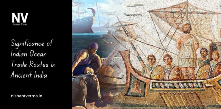Significance of Indian Ocean Trade Routes in Ancient India - Nishant Verma